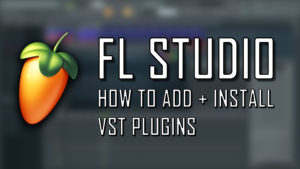 How to add + install VST plugins in Fl Studio 20 - Quick Easy Guide ...