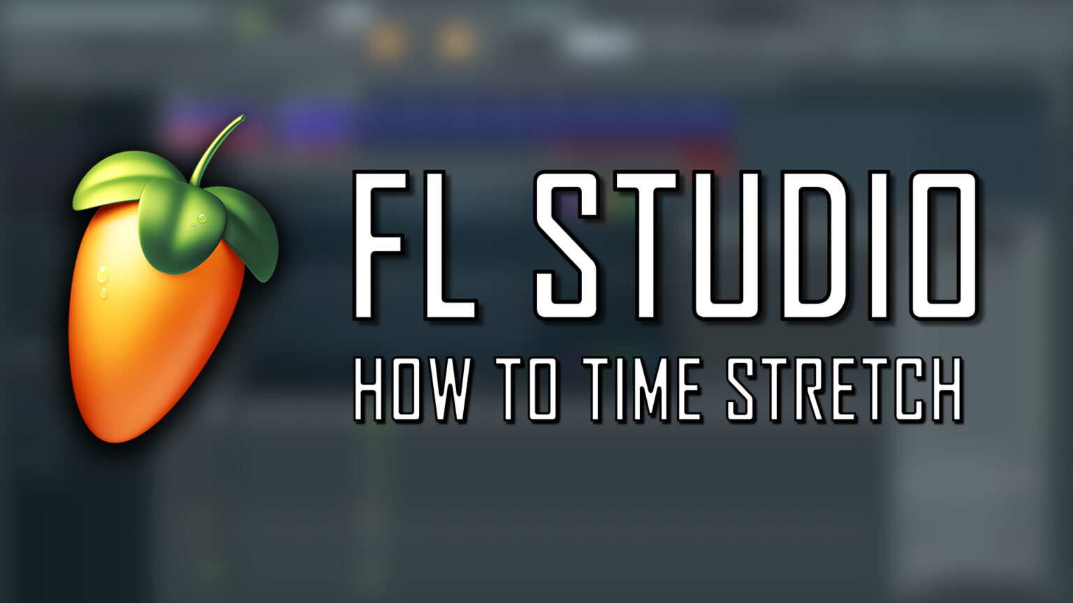 FL Studio 20 Time Stretch - Get Your Samples to Fit the Tempo (2022 ...
